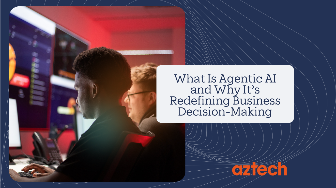 What Is Agentic AI and Why It’s Redefining Business Decision-Making